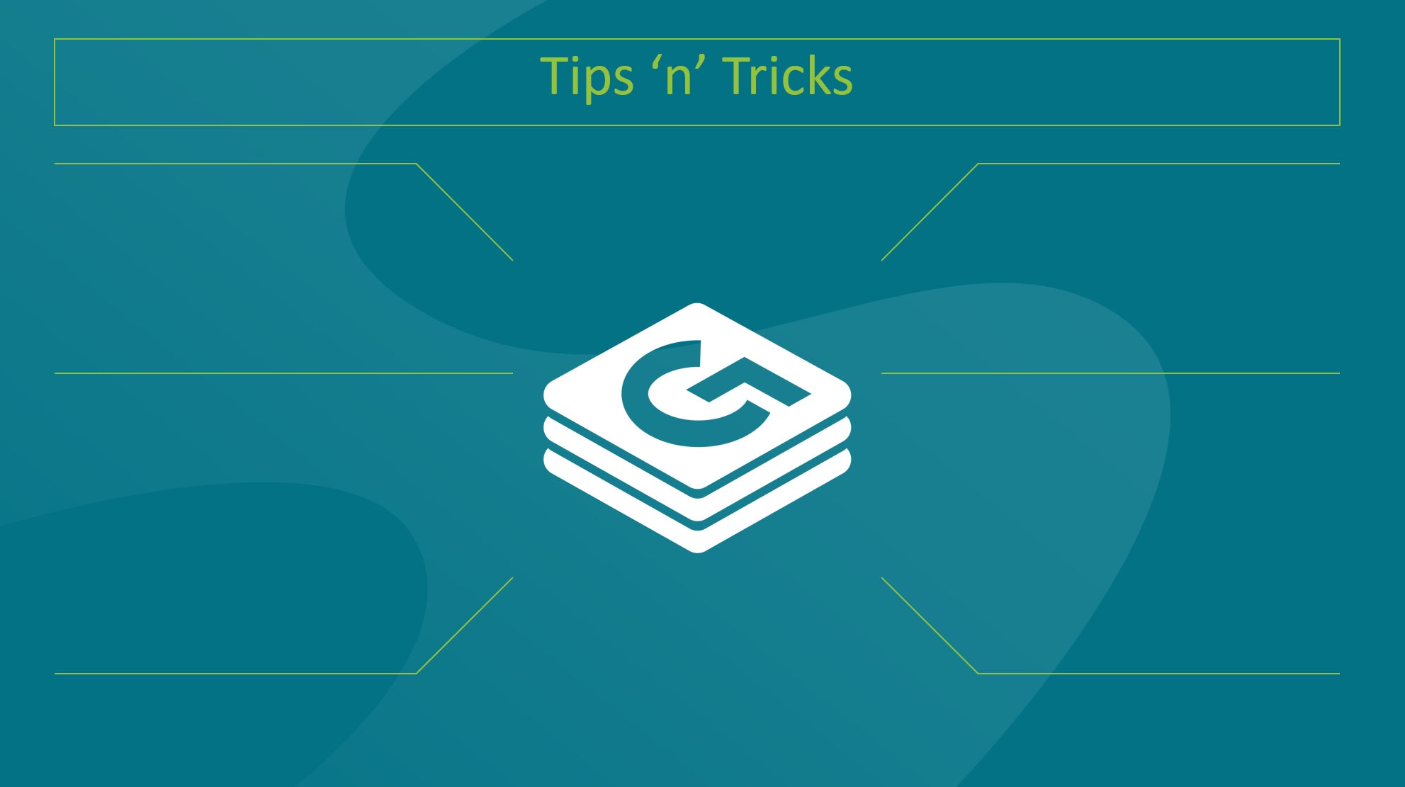 Tips 'n' Tricks